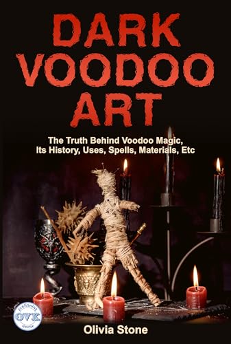 Dark Voodoo Art: The Truth Behind Voodoo Magic, Its History, Uses ...