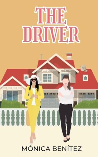 The Driver by Mónica Benítez | Goodreads