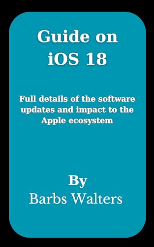 Guide on iOS 18: Full details of the software updates and impact to the ...