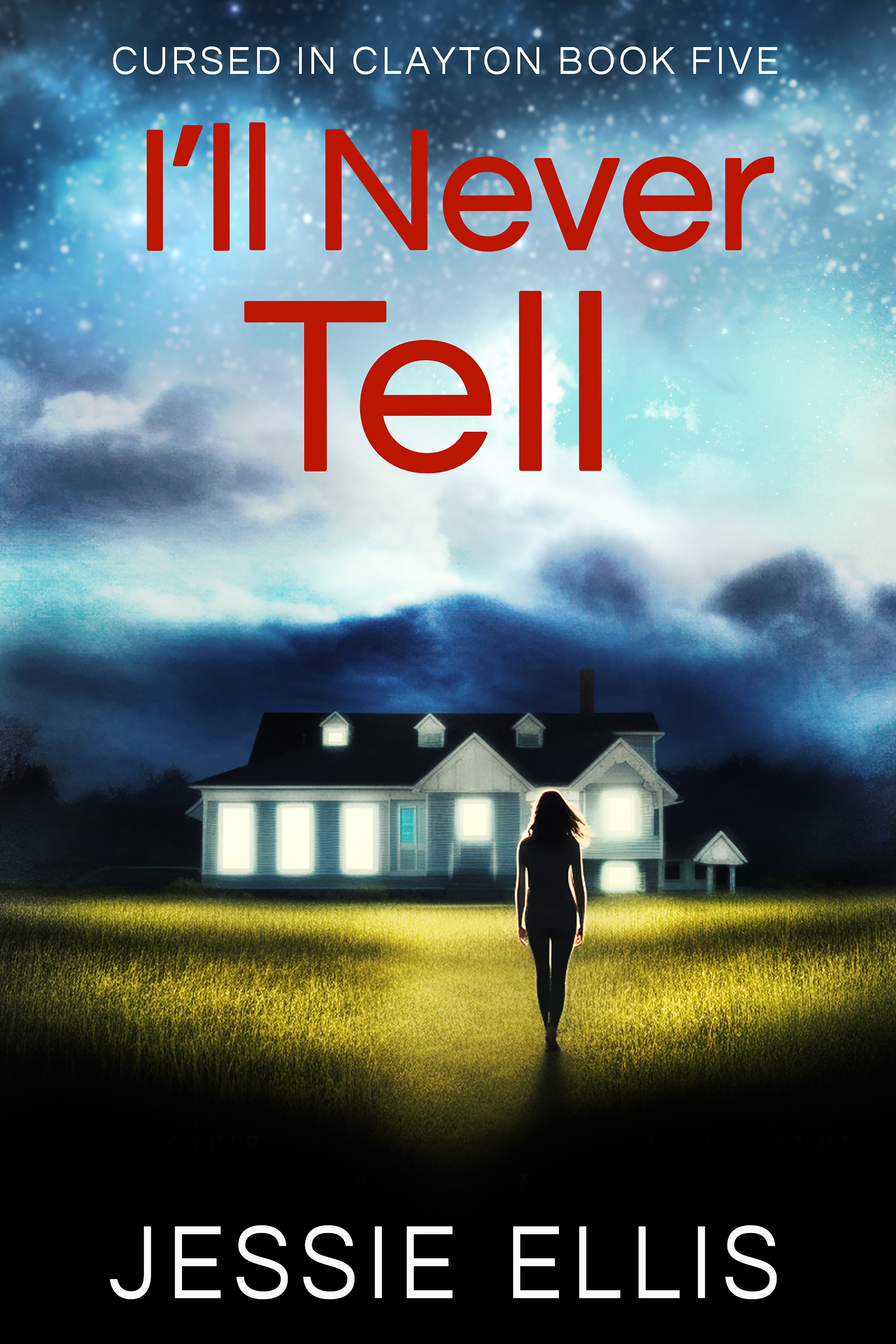 I'll Never Tell: A Romantic Suspense Novel by Jessie Ellis | Goodreads