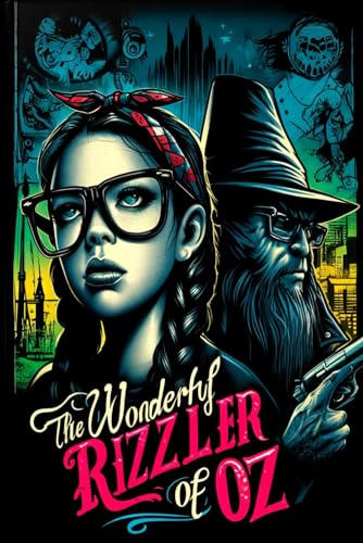 The Wonderful Rizzler of Oz by L. Frank Baum | Goodreads