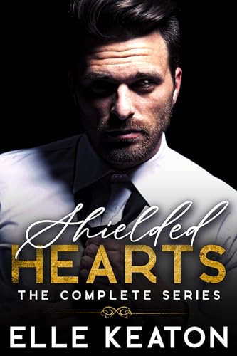 Shielded Hearts the Complete Series by Elle Keaton | Goodreads