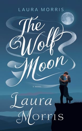 The Wolf Moon: Friends to Lovers Wolf Shifter Romance by Laura Morris ...