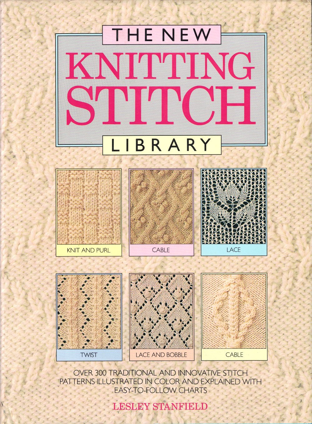 The New Knitting Stitch Library: Over 300 Traditional and Innovative ...