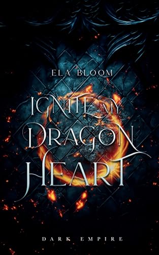Ignite my Dragon Heart (German Edition) by Ela Bloom | Goodreads
