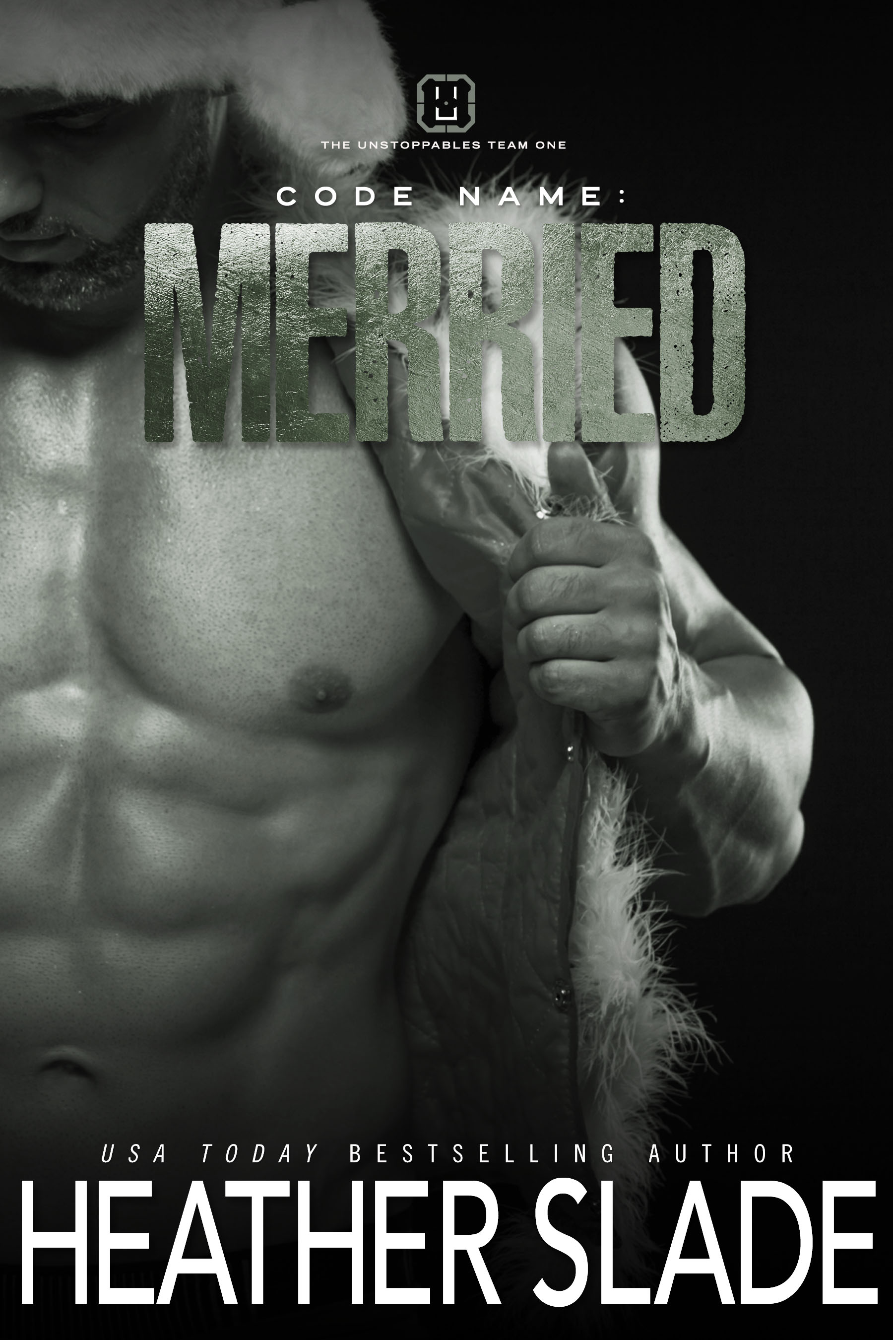 Code Name: Merried: An Unstoppable Christmas by Heather Slade | Goodreads