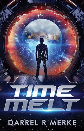 Time Melt by Darrel R. Merke | Goodreads