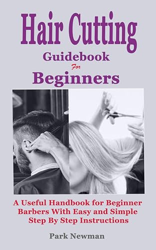 Haircutting Guidebook for Beginners: A Useful Handbook for Beginner ...