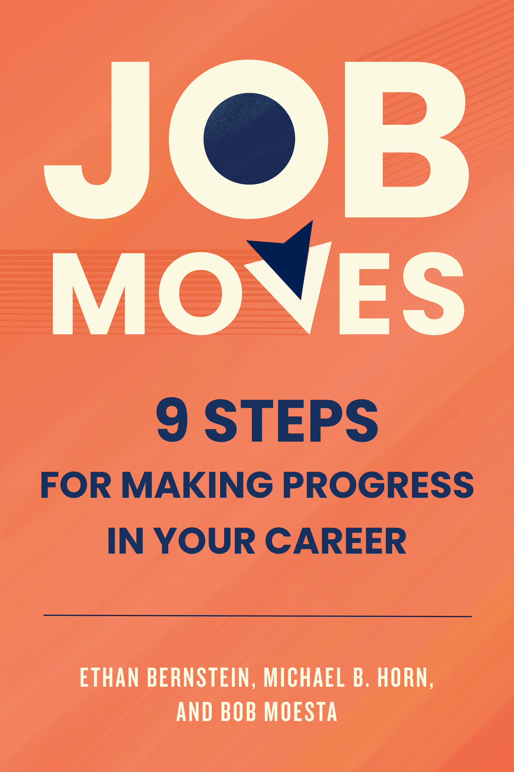 Job Moves: 9 Steps for Making Progress in Your Career by Ethan ...