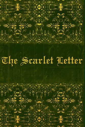 The Scarlet Letter: With original illustrations - annotated by ...