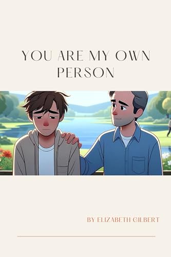You Are My Own Person (Identity Book 1) by Elizabeth Gilbert | Goodreads