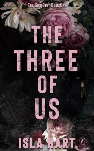 The Three Of Us by Isla Hart | Goodreads