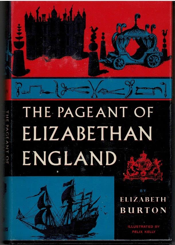 The Pageant of Elizabethan England by Elizabeth Burton | Goodreads