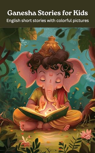 Ganesha Stories for Kids: English short stories with colourful pictures ...