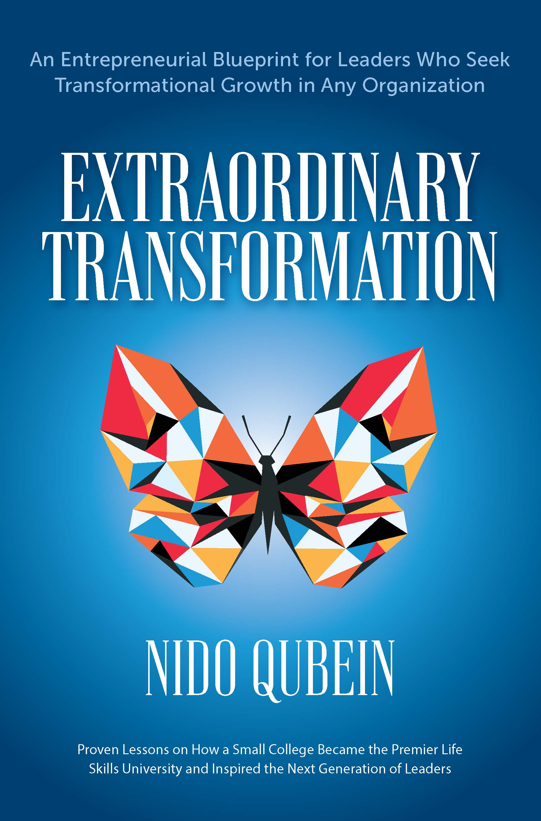 Extraordinary Transformation: An Entrepreneurial Blueprint for Leaders ...