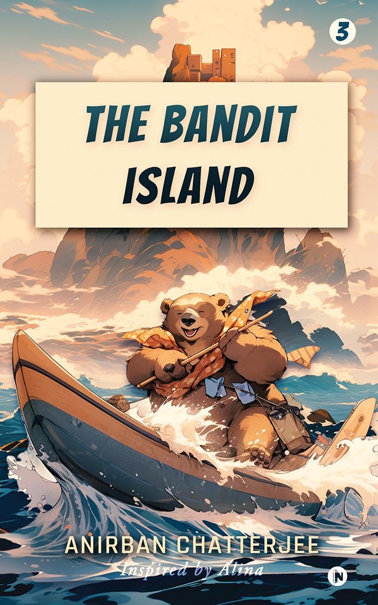 The Bandit Island by Anirban Chatterjee | Goodreads