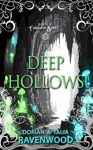 Thread of Souls : The Deep Hollows by Talia Ravenwood | Goodreads