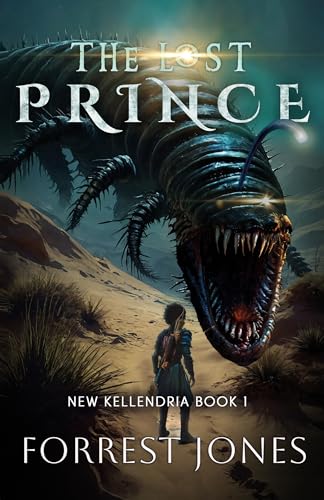 The Lost Prince: New Kellendria Book 1 by Forrest Jones | Goodreads