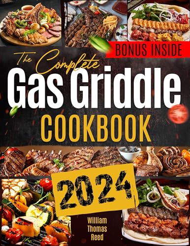 Gas Griddle Cookbook: Easy, Swift & Tasty Recipes Perfect For Summer ...
