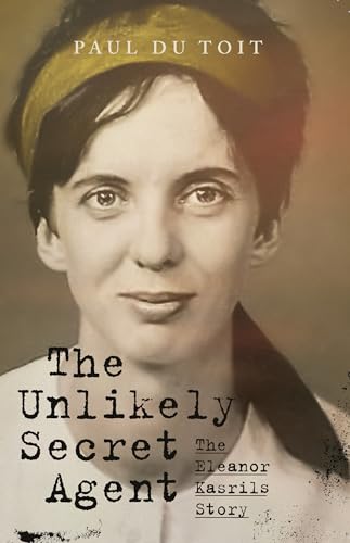 The Unlikely Secret Agent - The Stage Play: Stage play based on the ...