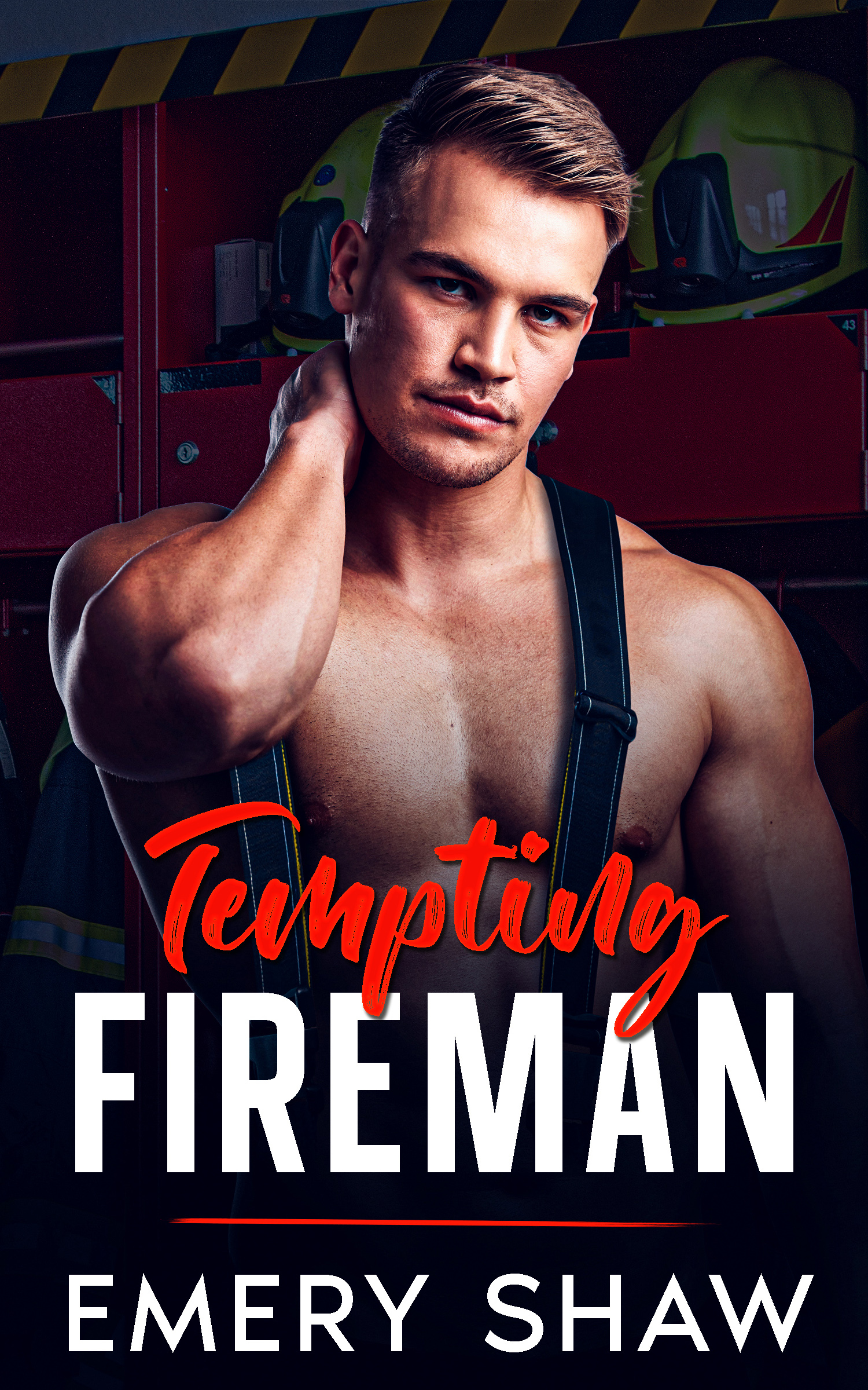 Tempting Fireman: A Small Town, Hot Hookup, Second Chance Romance by ...