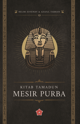 Kitab Tamadun Mesir Purba by Helmi Effendy | Goodreads