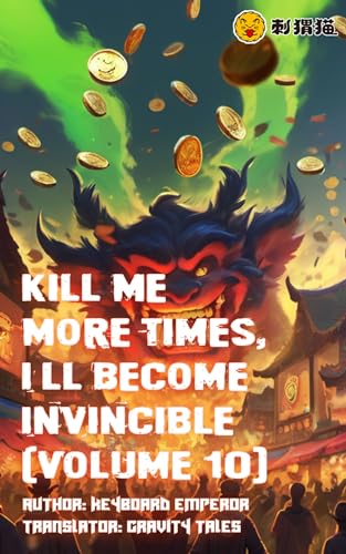 Kill Me More Times, I’ll Become Invincible by Keyboard Emperor | Goodreads