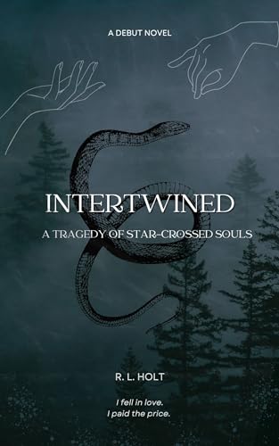 Intertwined: A Tragedy of Star-Crossed Souls by R. L. Holt | Goodreads