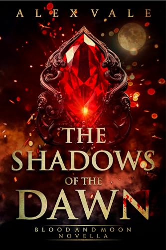 The Shadows of the Dawn by Alex Vale | Goodreads