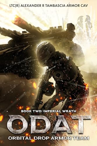 ODAT: Orbital Drop Armor Team: Book 2 Imperial Wrath by LTC(R ...