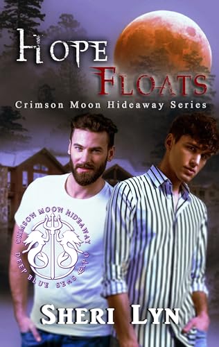 Hope Floats (Crimson Moon Hideaway Book 33) by Sheri Lyn | Goodreads