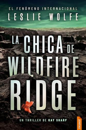 La chica de Wildfire Ridge (Detective Kay Sharp #4) by Leslie Wolfe ...