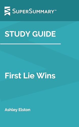 Study Guide: First Lie Wins by Ashley Elston by SuperSummary | Goodreads
