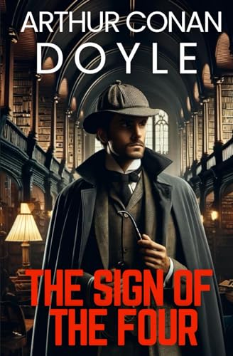 The Sign Of The Four: (Annotated) by Arthur Conan Doyle | Goodreads