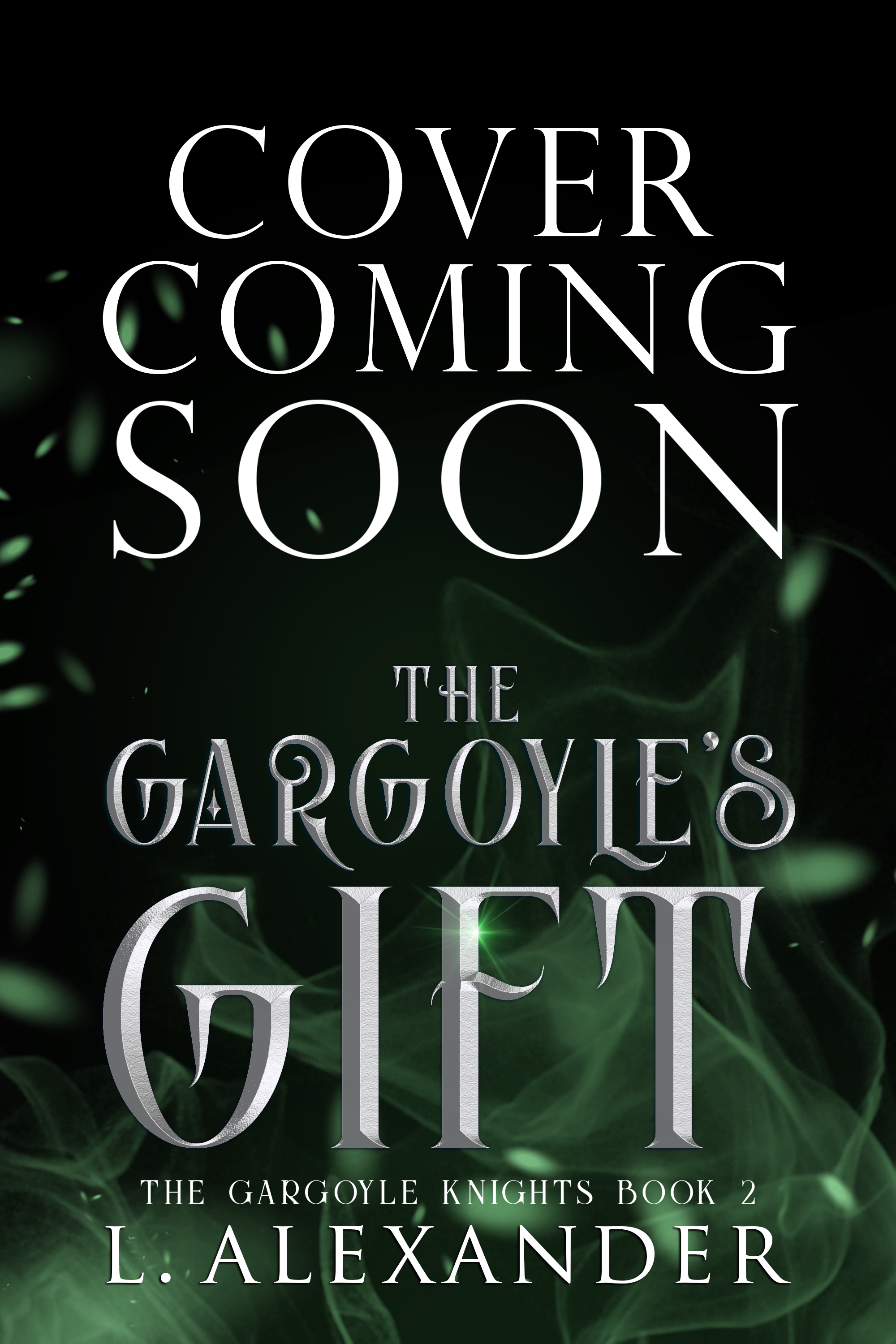 The Gargoyle's Gift (The Gargoyle Knights #2) by L. Alexander | Goodreads