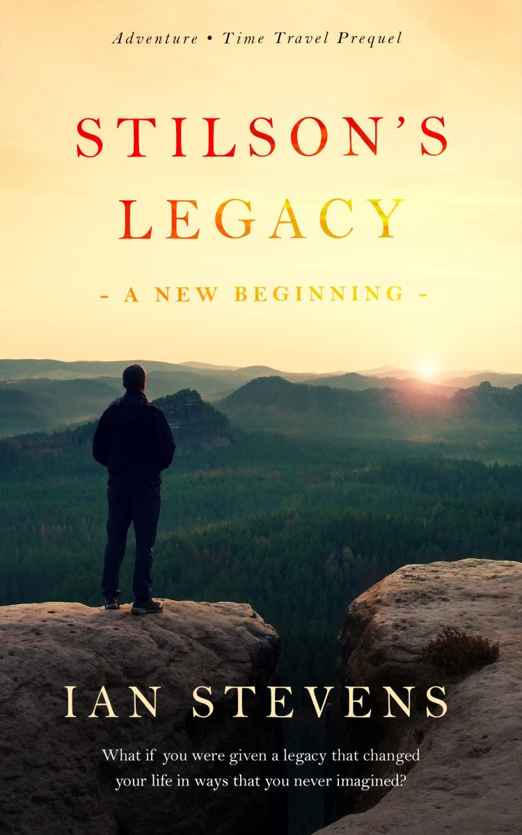 Stilson's Legacy: A New Beginning (A Time Travel Prequel) by Ian ...