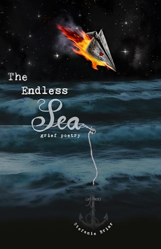 The Endless Sea: grief poetry by Stefanie Briar | Goodreads