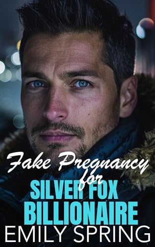 Fake Pregnancy for Silver Fox Billionaire by Emily Spring | Goodreads