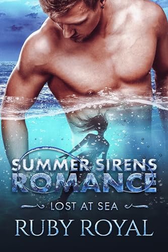 Lost at Sea: Summer Sirens Romance by Ruby Royal | Goodreads