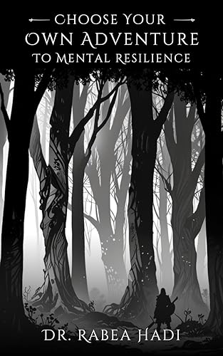 Choose Your Quest to Mental Resilience: An Interactive Historical Novel ...