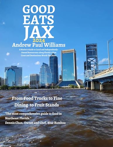 Good Eats Jax 2024: A Locals Guide to the Best Independently-Owned ...