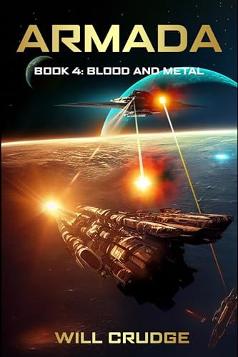 Armada: Book 4: Blood and Metal by Will Crudge | Goodreads