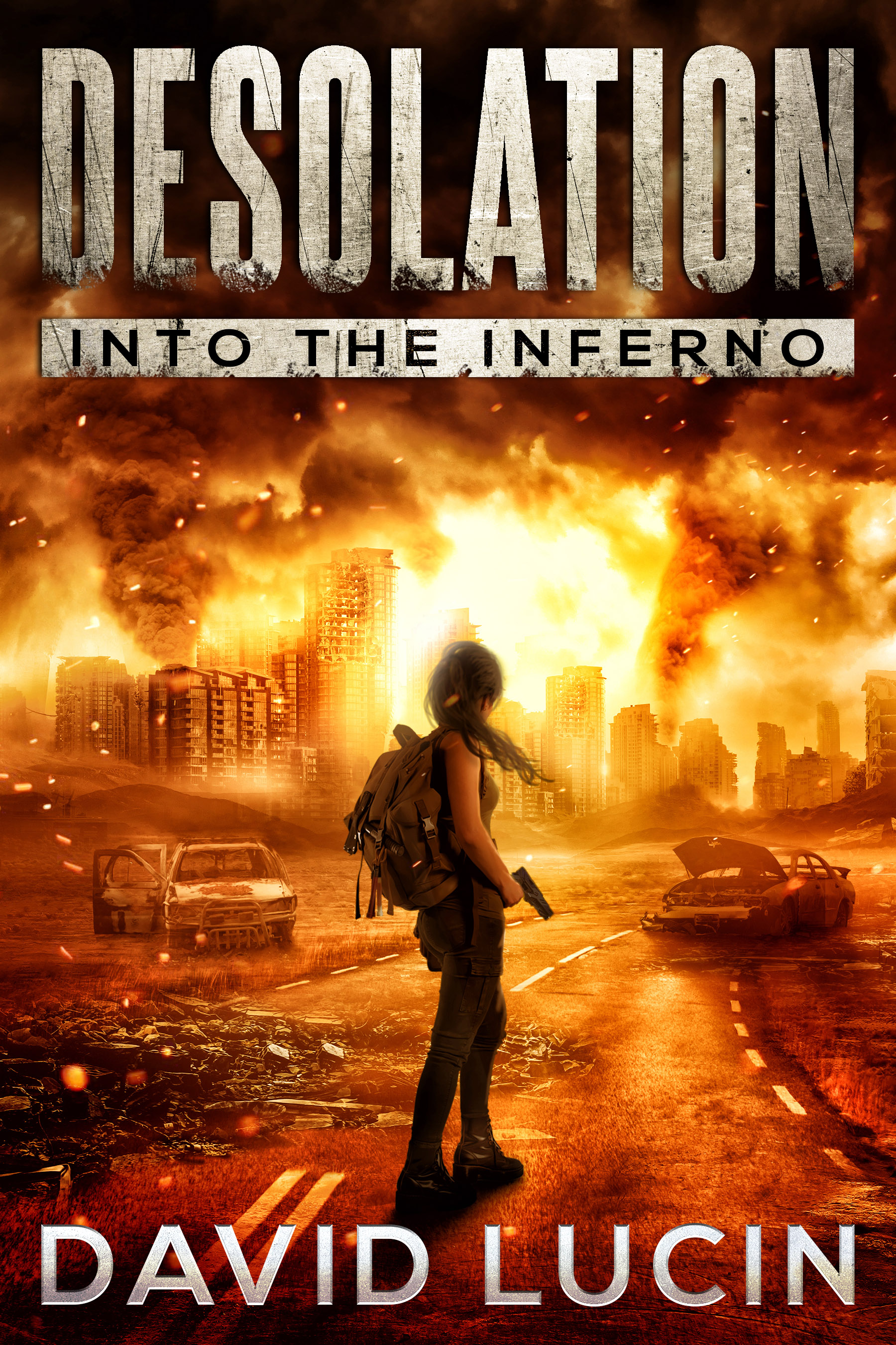 Into the Inferno (Desolation #2) by David Lucin | Goodreads