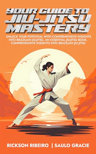 Your Guide to Jiu-Jitsu Mastery: Unlock Your Potential with Comprehensive Insights into ...
