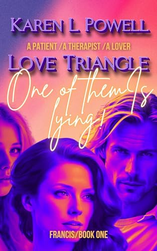 LOVE TRIANGLE: ONE OF THEM IS LYING by Karen L Powell | Goodreads