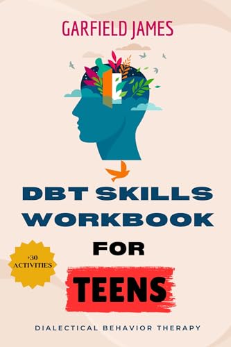 DBT Skills Workbook for Teens: A Fun Guide to Manage Anxiety ...