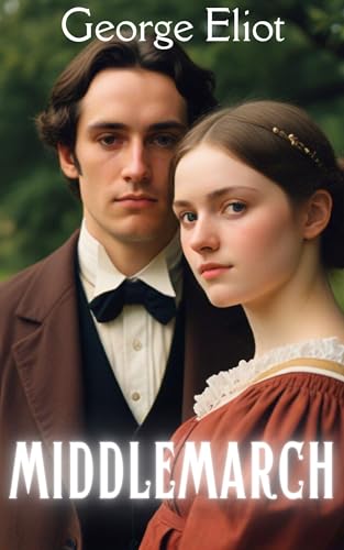 Middlemarch: Édition illustrée en français et anglais by George Eliot ...