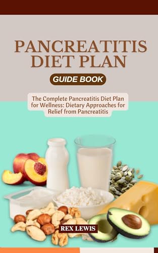 PANCREATITIS DIET PLAN GUIDE BOOK: The Complete Pancreatitis Diet Plan ...