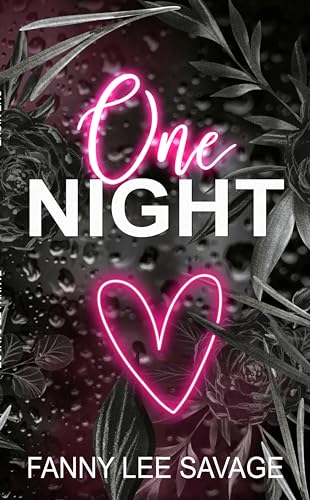 One Night: Special Edition - Bonus Chapter by Fanny Lee Savage | Goodreads