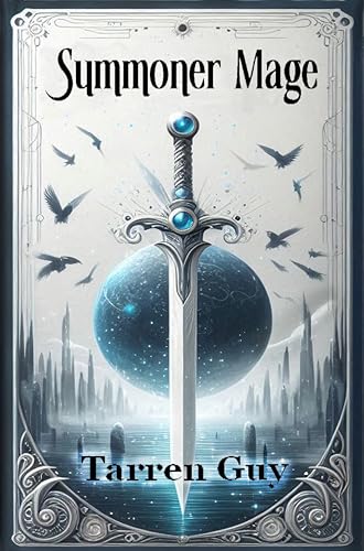 Summoner Mage (Sword of the Immortal Book 1) by Tarren Guy | Goodreads